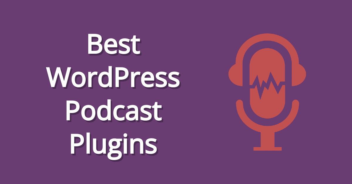 Best WordPress Podcast Plugins