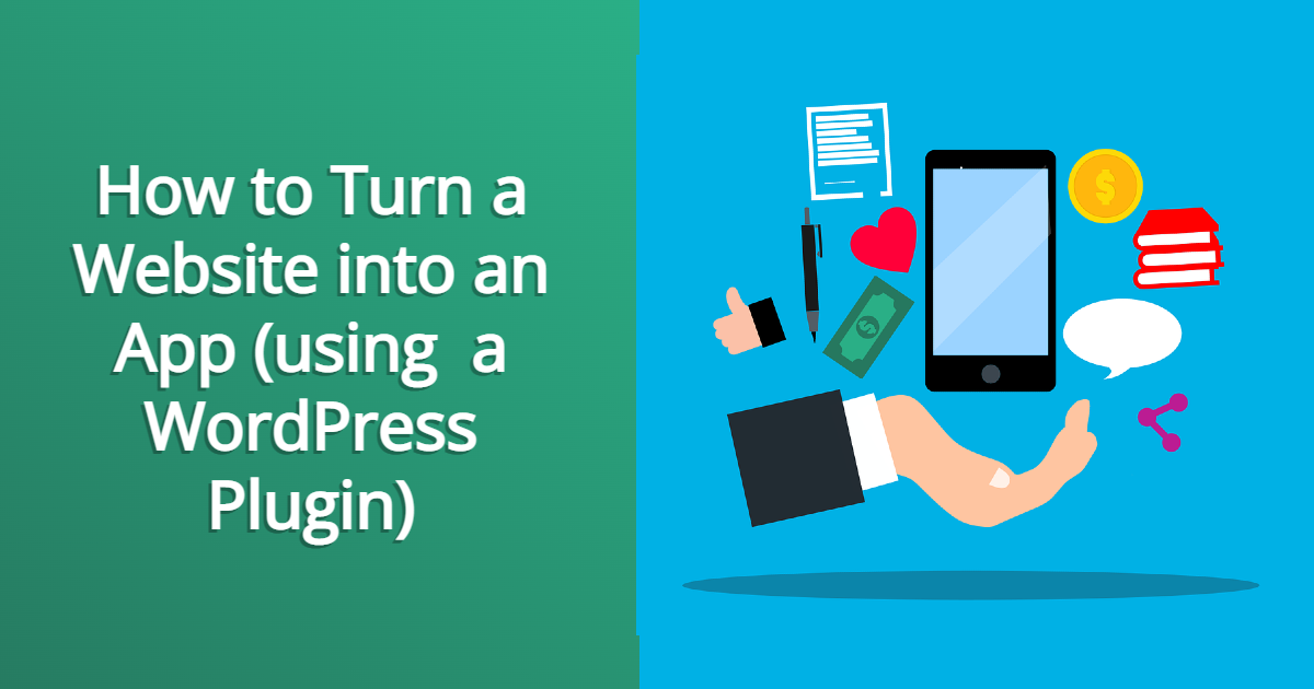 How to Turn a Website into an App (using a WordPress Plugin)